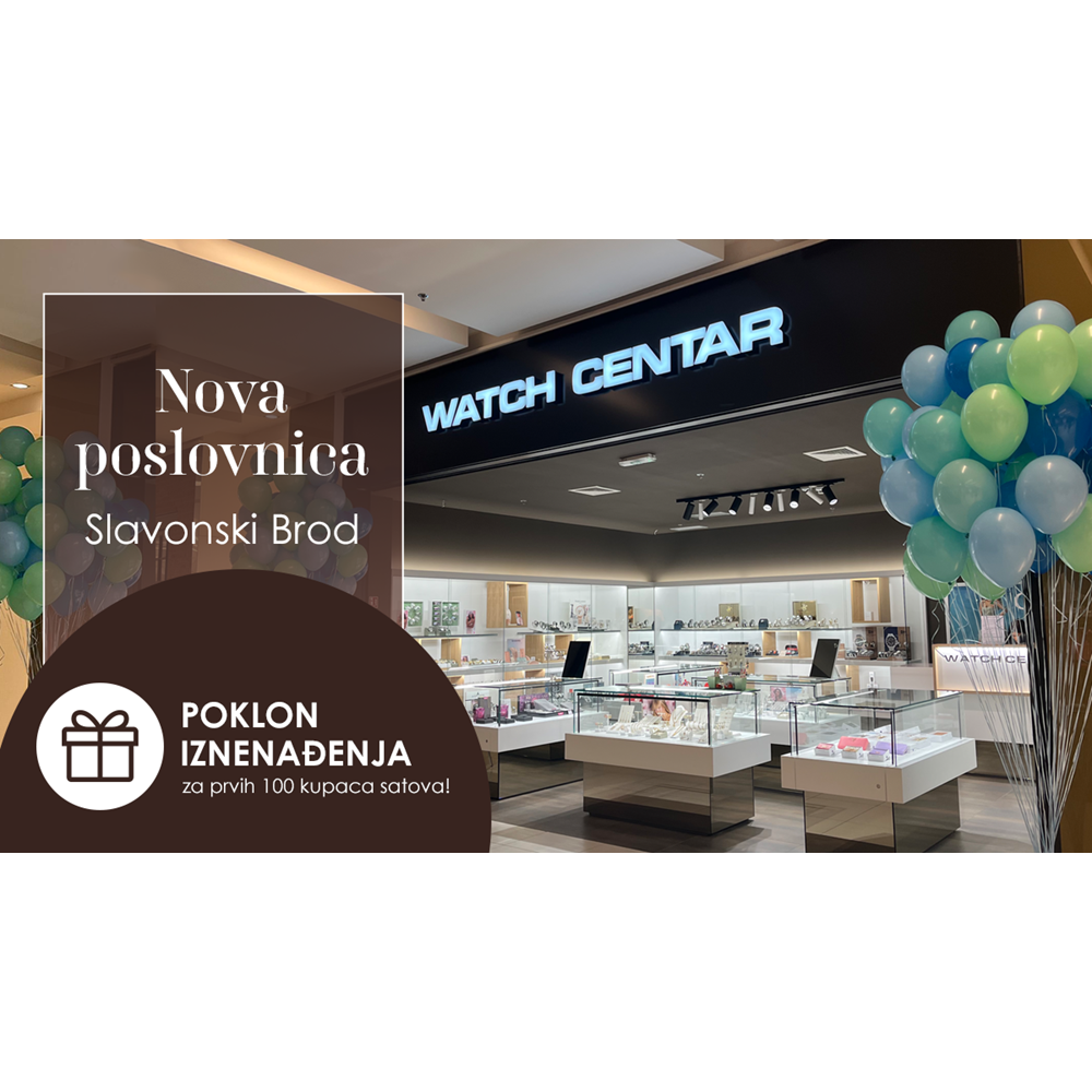 NOVA WATCH CENTAR POSLOVNICA U SLAVONSKOM BRODU - Satovi.com